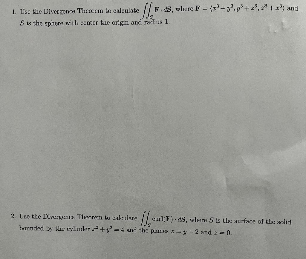 Solved 1. Use the Divergence Theorem to calculate ∬SF⋅dS, | Chegg.com