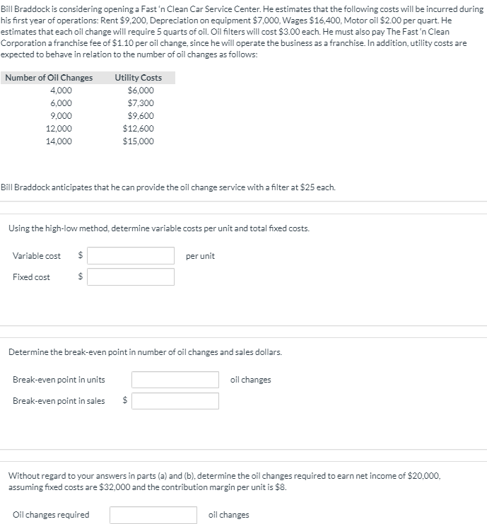 Solved Bill Braddock is considering opening a Fast 'n Clean | Chegg.com