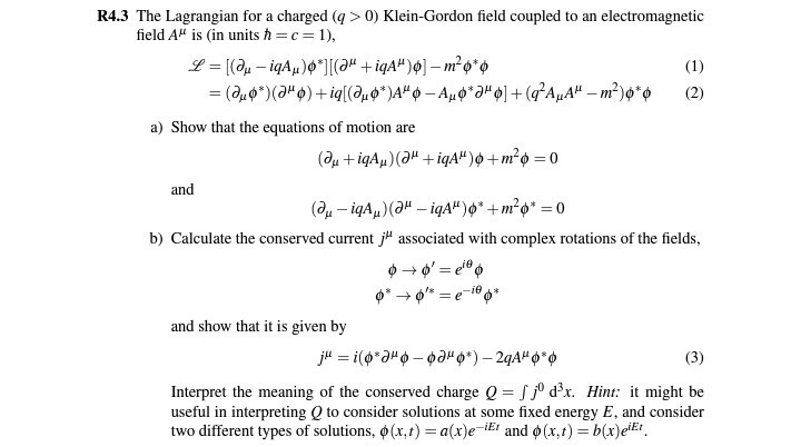 Solved R4.3 The Lagrangian for a charged (q>0) Klein-Gordon | Chegg.com