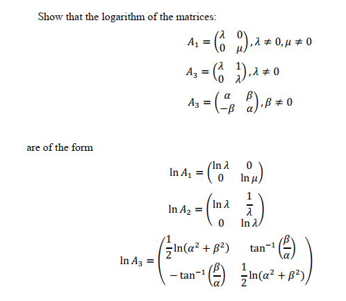 Solved Show that the logarithm of the matrices: А. - ( | Chegg.com