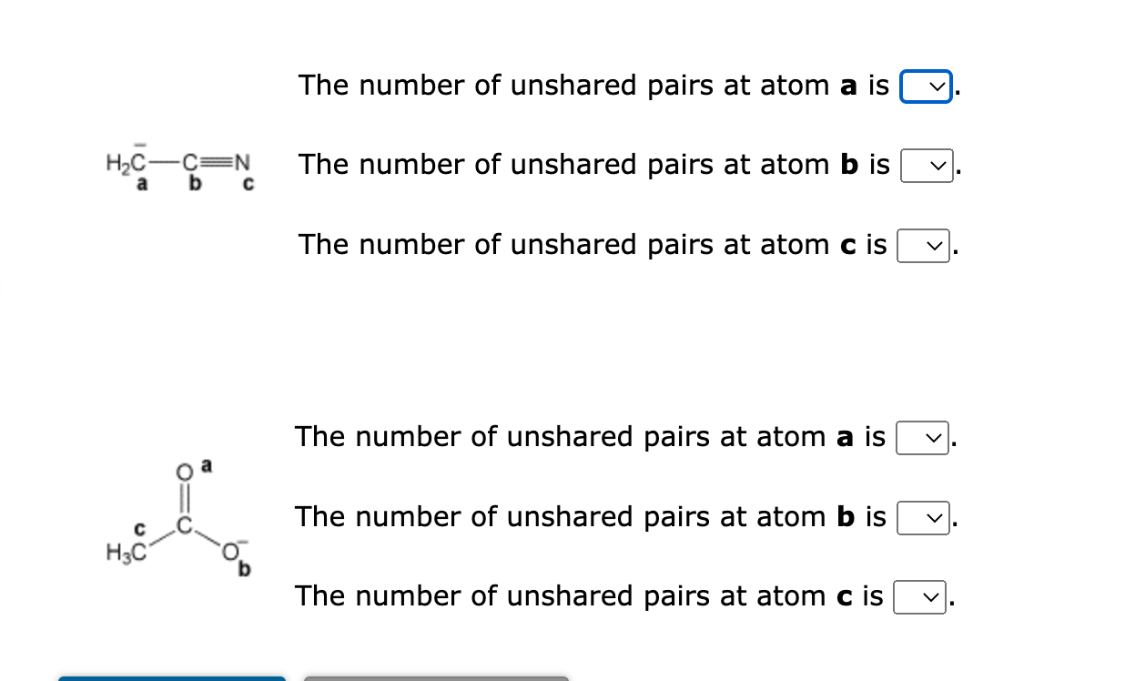 Solved The number of unshared pairs at atom a is H2C -C=N b | Chegg.com