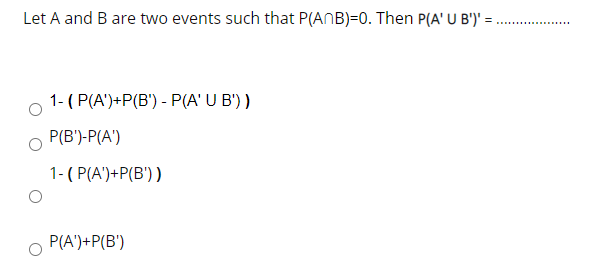 Solved Let A and B are two events such that P(ANB)=0. Then | Chegg.com