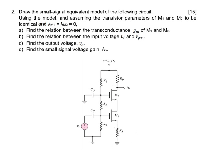 Solved 2. Draw the small-signal equivalent model of the | Chegg.com
