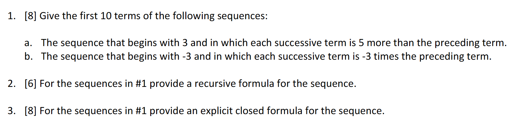 Solved 1. [8] Give the first 10 terms of the following | Chegg.com