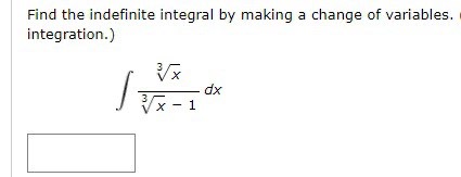 Solved Find the indefinite integral by making a change of | Chegg.com