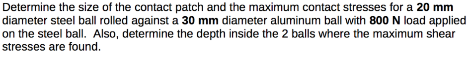 Solved Determine the size of the contact patch and the | Chegg.com
