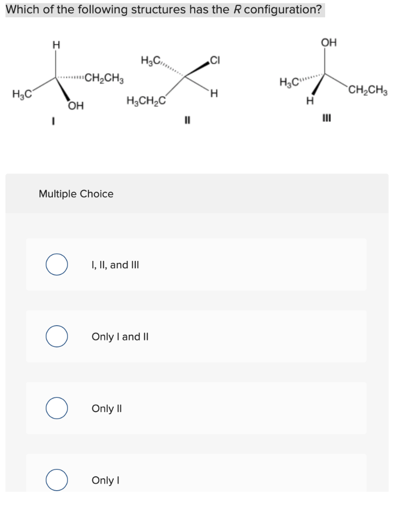Solved Which of the following structures has the R | Chegg.com