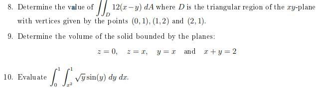 Solved 8. Determine the value of ∬D12(x−y)dA where D is the | Chegg.com
