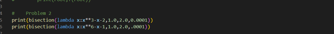 Solved Problem 2: Bisection In this problem you'll implement | Chegg.com Solved Problem 2: Bisection In this problem you'll implement | Chegg.com