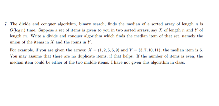 Solved 7. The divide and conquer algorithm, binary search, | Chegg.com