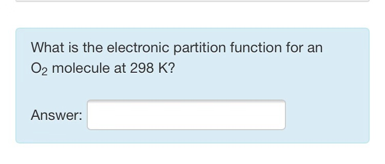Solved What is the electronic partition function for an O2 | Chegg.com