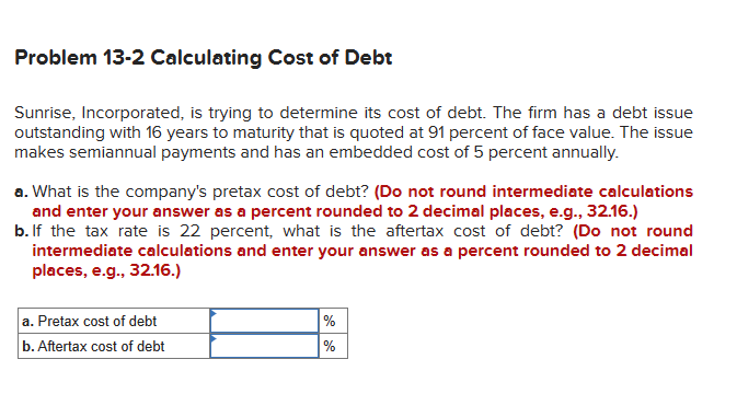 Solved Problem 13-2 Calculating Cost of Debt Sunrise, | Chegg.com
