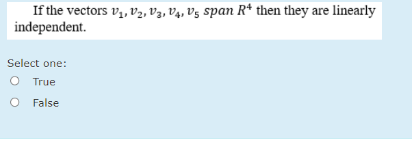 Solved If the vectors v1,v2,v3,v4,v5spanR4 ﻿then they are | Chegg.com