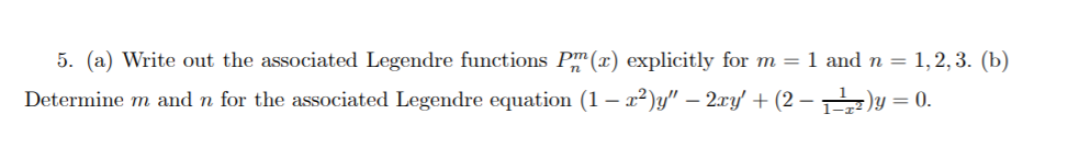 Solved 5. (a) Write out the associated Legendre functions pm | Chegg.com