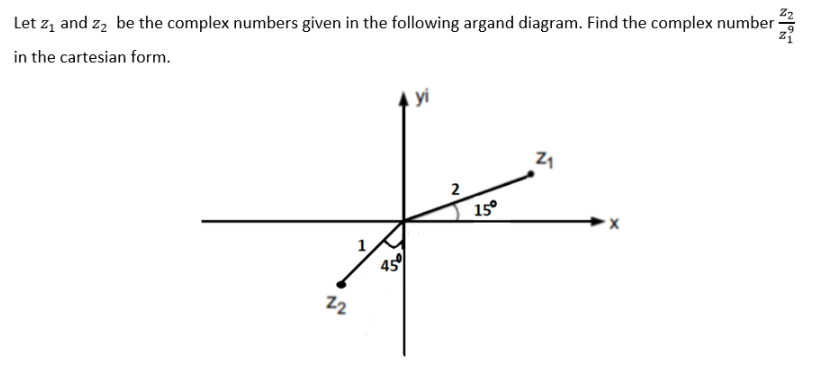 Solved Let 27 and zz be the complex numbers given in the | Chegg.com