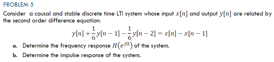 Solved PROBLEM 5 Consider a causal and stable discrete time | Chegg.com