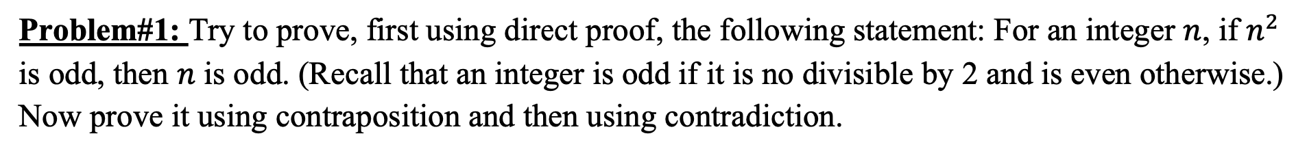 Solved Problem#1: Try to prove, first using direct proof, | Chegg.com