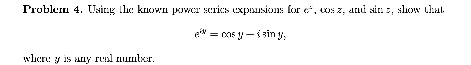 Solved eiy=cosy+isiny where y is any real number. | Chegg.com