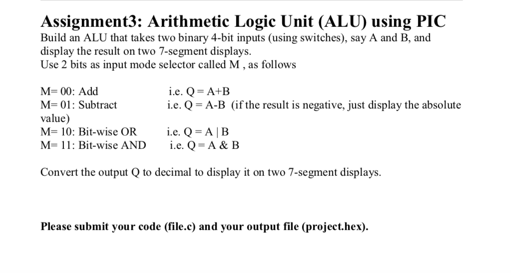 Solved Assignment3: Arithmetic Logic Unit (ALU) using PIC | Chegg.com