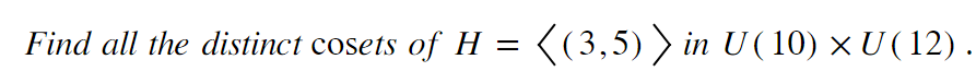 Solved Find all the distinct cosets of H= (3,5) in | Chegg.com