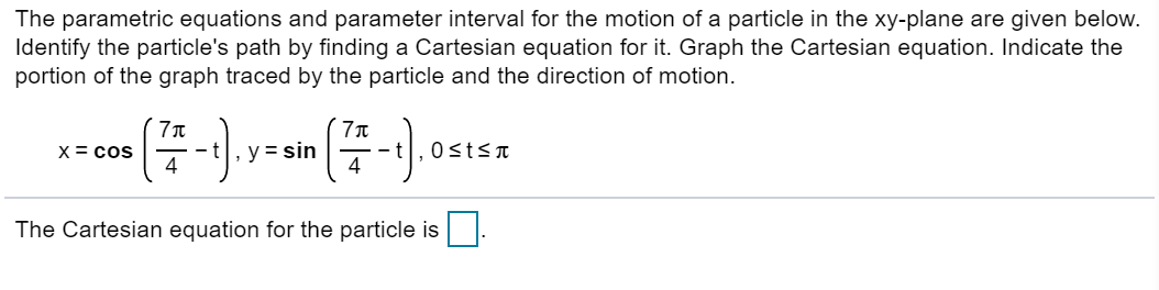 Solved The Parametric Equations And Parameter Interval For