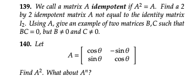 Solved 139. We call a matrix A idempotent if A2 = A. Find a | Chegg.com