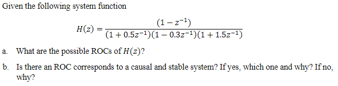 Solved Given the following system function | Chegg.com