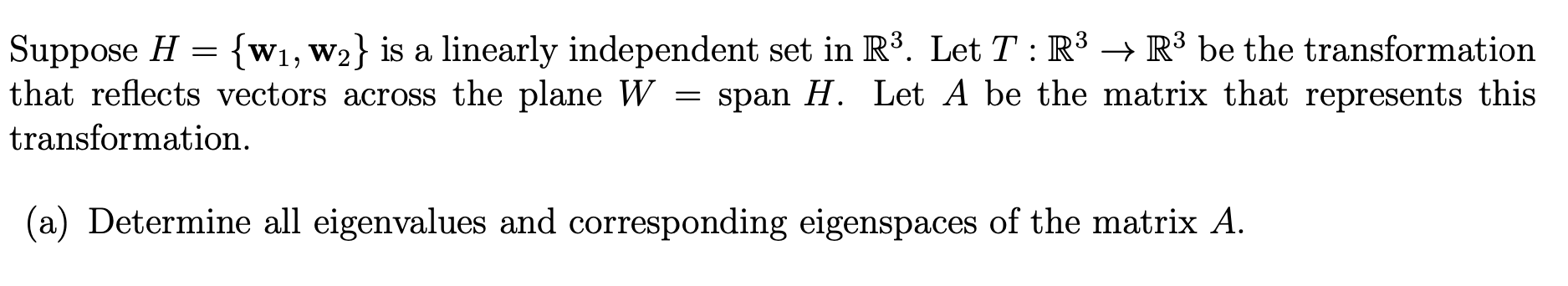 Solved Suppose H = {W1, w2} is a linearly independent set in | Chegg.com