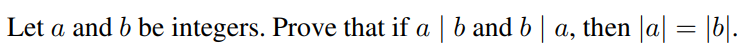 Solved Let a and b be integers. Prove that if a | b and b | | Chegg.com