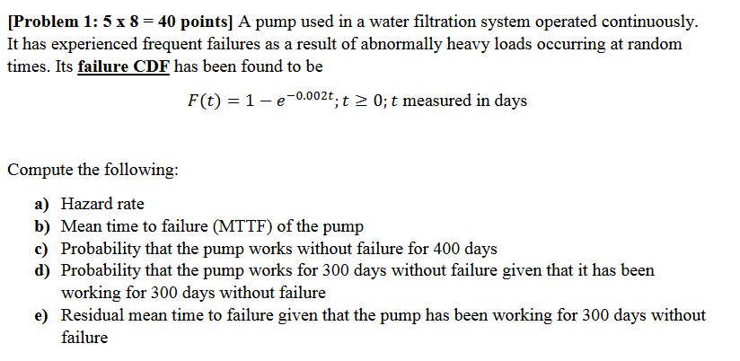 Solved [Problem 1: 5 x 8 = 40 points] A pump used in a water | Chegg.com