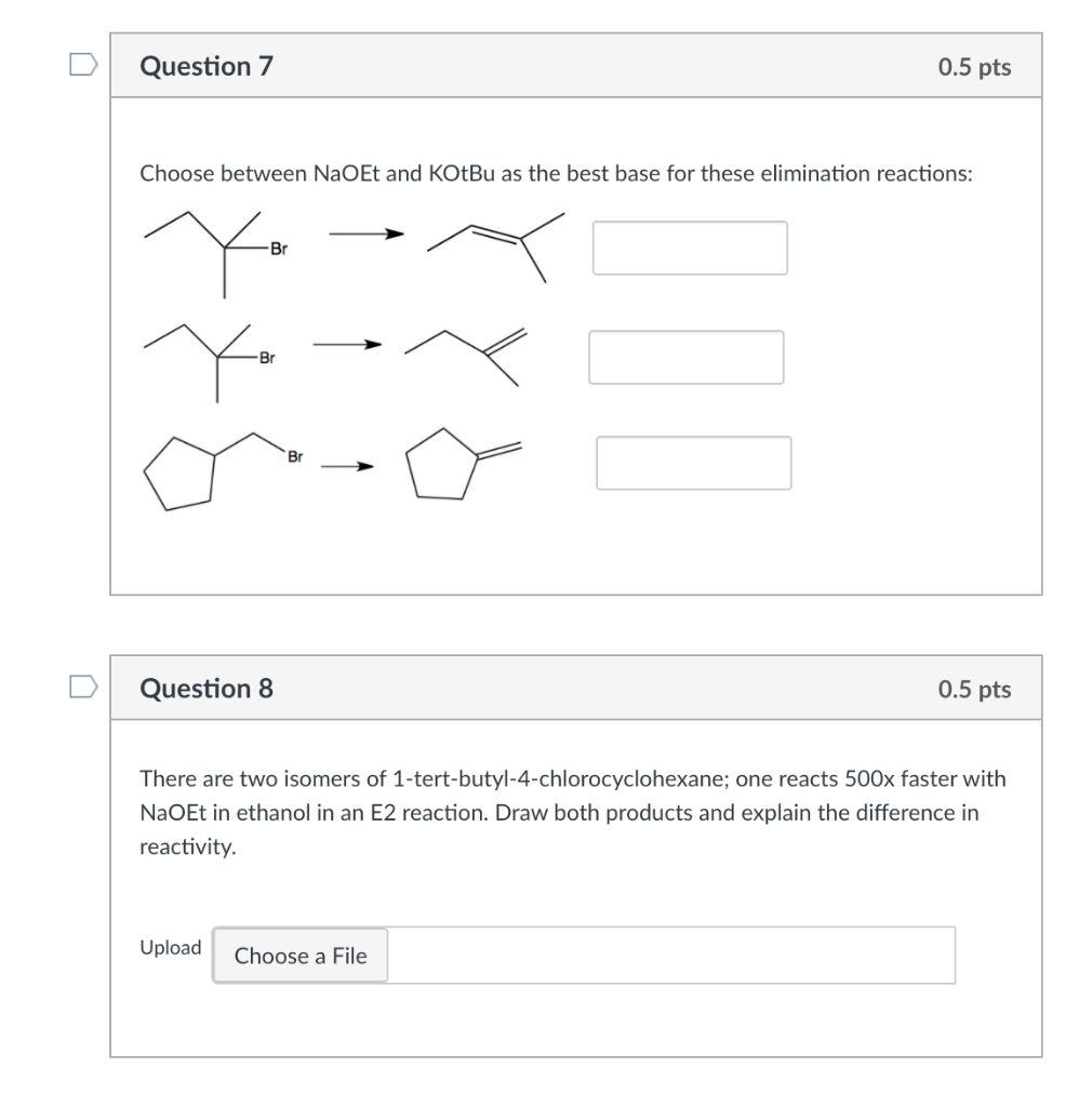 Solved Question 7 0.5 pts Choose between NaOEt and KotBu as | Chegg.com