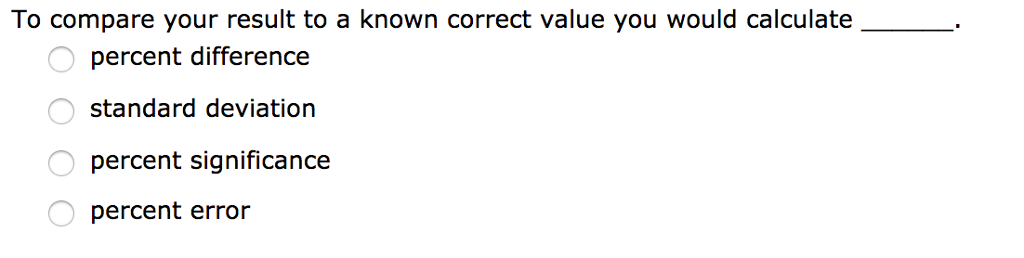 Solved To compare your result to a known correct value you | Chegg.com