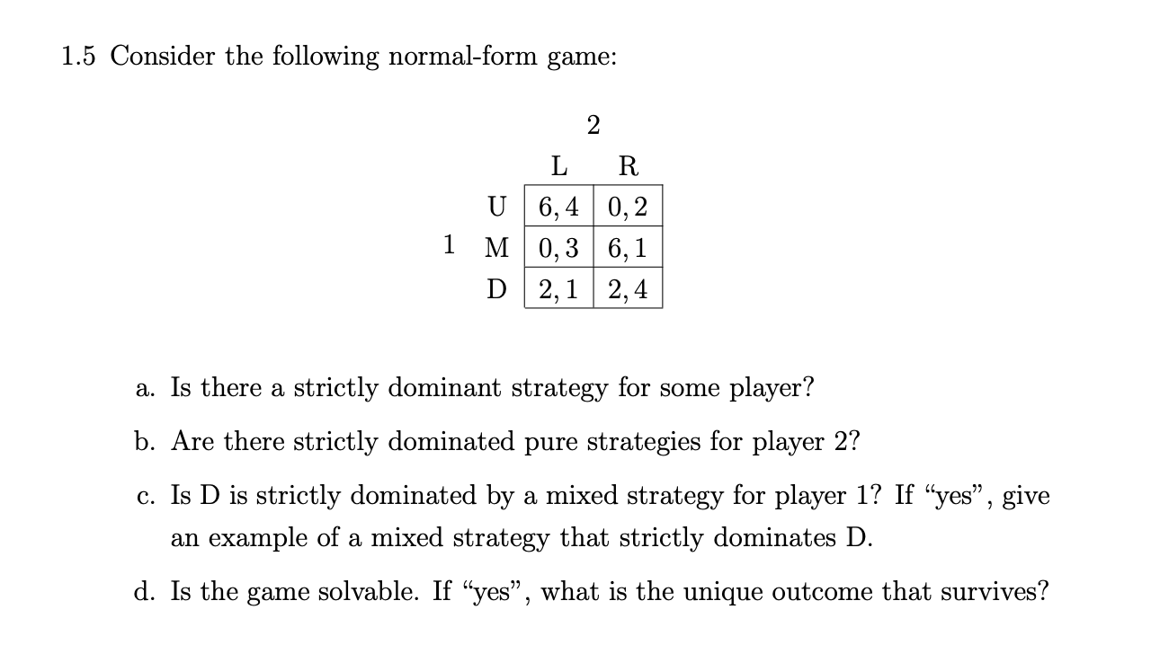 Solved 1.5 Consider the following normal-form game: 2 L R U | Chegg.com