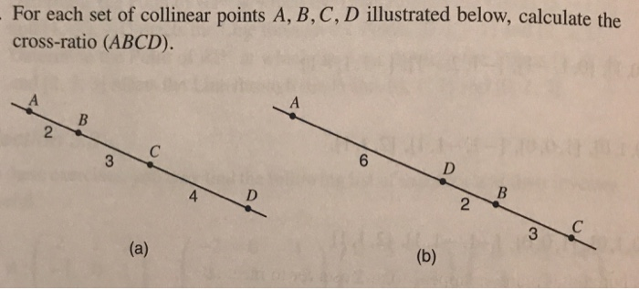 Solved For each set of collinear points A, B, C, D | Chegg.com