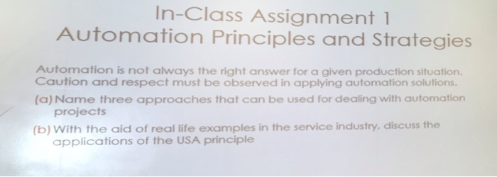 In-Class Assignment l Automation Principles and | Chegg.com