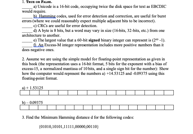 Solved 1. TRUE OR FALSE. a) Unicode is a 16-bit code, | Chegg.com