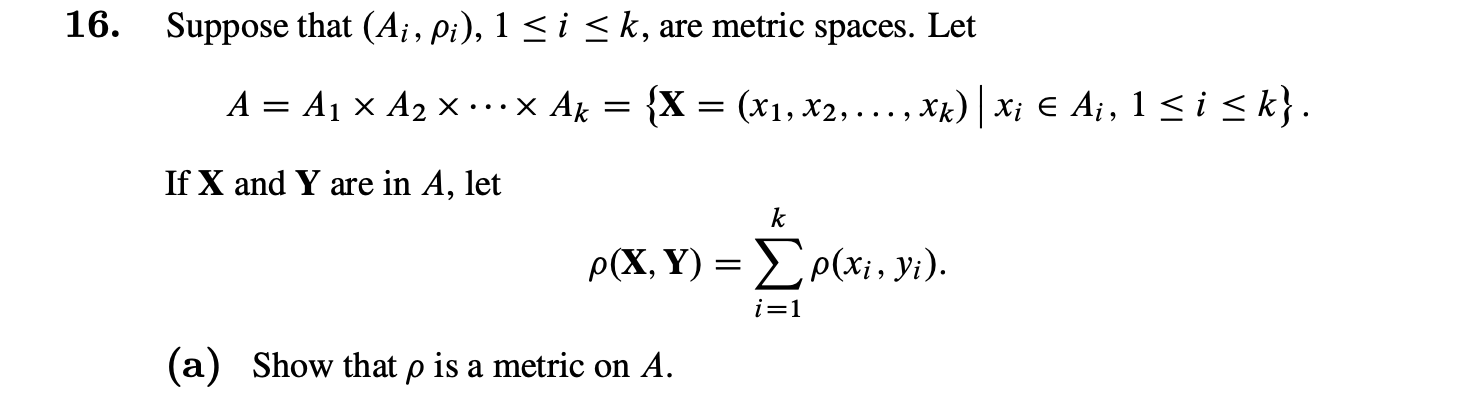 Solved 6. Suppose that (Ai,ρi),1≤i≤k, are metric spaces. Let | Chegg.com