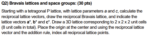Q2) Bravais lattices and space groups: (30 pts) | Chegg.com