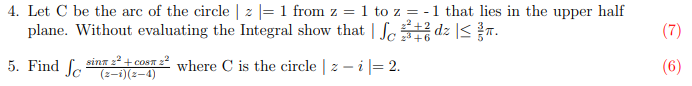 Solved 4. Let C be the arc of the circle ∣z∣=1 from z=1 to | Chegg.com