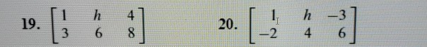 Solved In Exercises 19-22, determine the value(s) of h such | Chegg.com