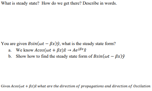 Solved What is steady state? How do we get there? Describe | Chegg.com