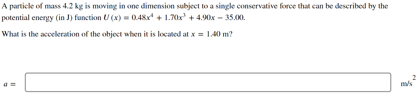 Solved A particle of mass 4.2 kg is moving in one dimension | Chegg.com