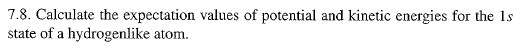 Solved 7 8 Calculate The Expectation Values Of Potential