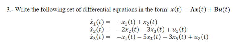 Solved 3.- Write the following set of differential equations | Chegg.com