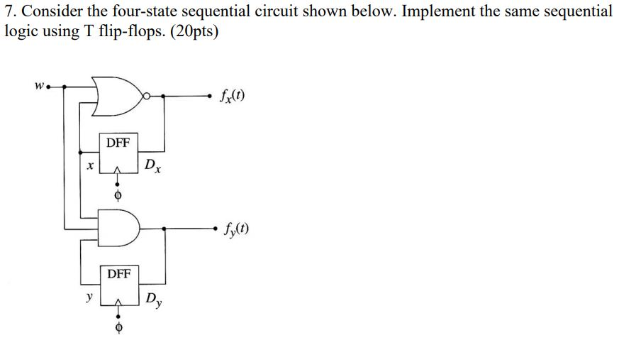 7 Consider The Four State Sequential Circuit Shown 