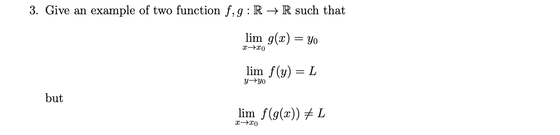 Solved 3. Give an example of two function f,g:R→R such that | Chegg.com