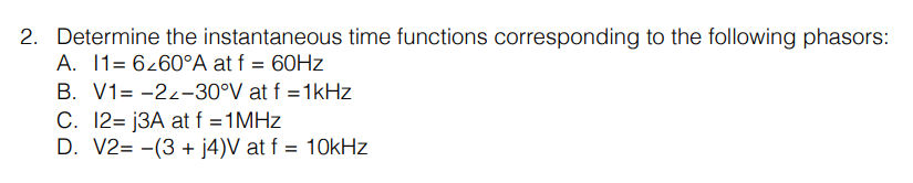 Solved 2. Determine the instantaneous time functions | Chegg.com