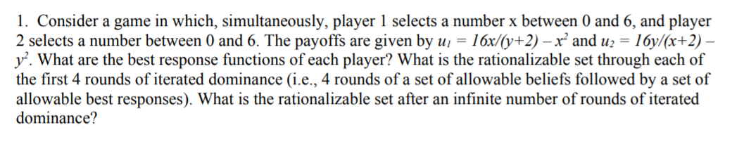 1. Consider a game in which, simultaneously, player 1 | Chegg.com