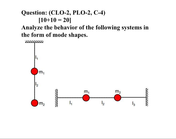 Question: (CLO-2, PLO-2, C-4) [10+10 = 20) Analyze | Chegg.com