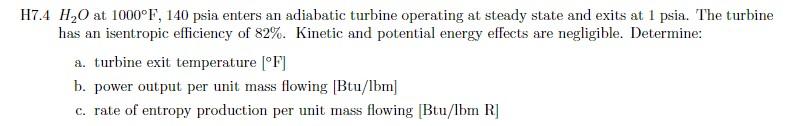 Solved H7.4H2O at 1000∘F,140 psia enters an adiabatic | Chegg.com
